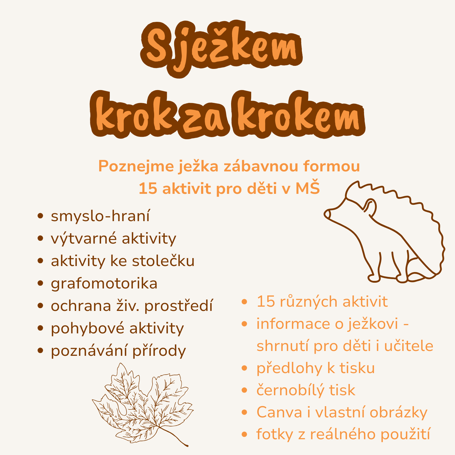 Ježek - S ježkem krok za krokem - Nezařazené k předmětu | UčiteléUčitelům.cz